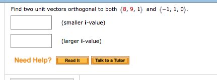 Solved Find Two Unit Vectors Orthogonal To Both 8 9 1 Chegg Com