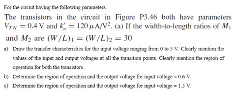 Solved For The Circuit Having The Following Parameters The