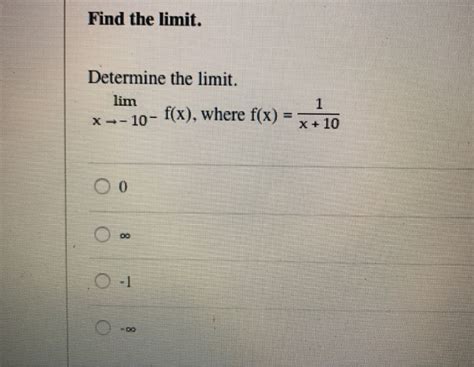 Solved Find The Limit Determine The Limit Lim X 10 Fx