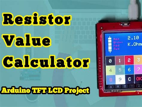Arduino 24 Inch Tft Lcd Resistor Value Finder By Color Code