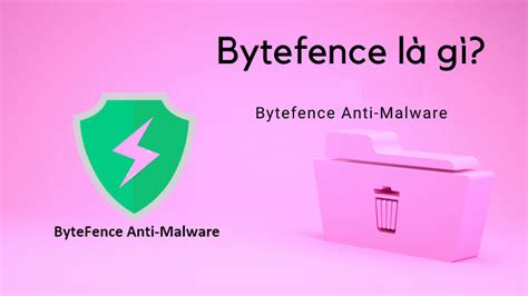 Bytefence Anti Malware Là Gì Cách Gỡ Bytefence Anti Malware Hoàn Toàn