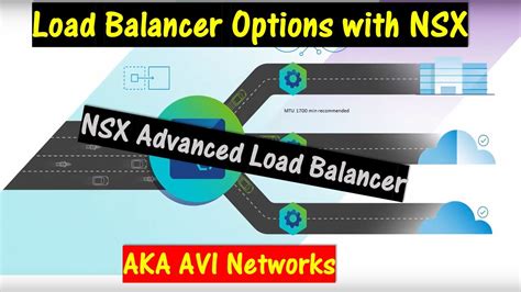 Load Balancer Options With Vmware Nsx Nsx Advanced Load Balancer Aka Avi Networks Youtube