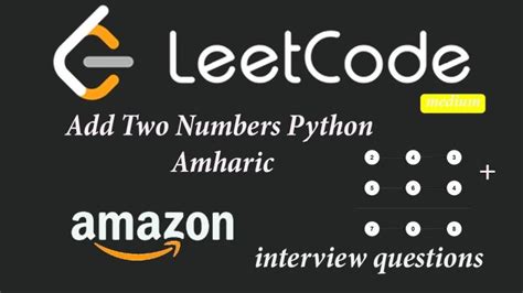 Mehariw Amlake on LinkedIn: Adding Two Numbers With Linked Lists In Python Amharic 2024