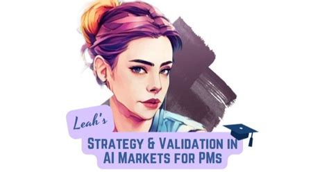Mahesh P S On Linkedin Product Strategy And Validation For Pms In Ai Markets By Leah Tharin On…