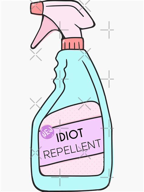Idiot Repellent Spray Sticker For Sale By Reoryta Redbubble