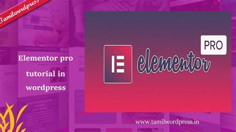 Elementor Pro Tutorial In Wordpress Part 1 Tamil Youtube