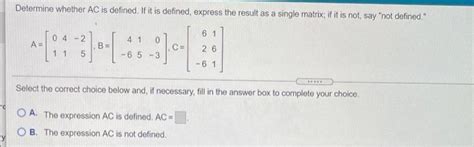 Solved Determine Whether AC Is Defined If It Is Defined Chegg