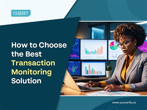 how to choose the best transaction monitoring solution
