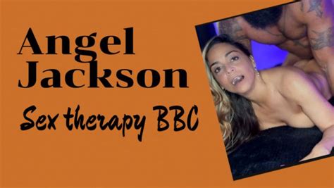 Jameshardon007 Angel Jackson Sex Therapy Bbc Manyvids
