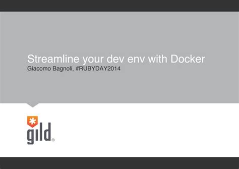 Streamline Your Development Environment With Docker Ppt