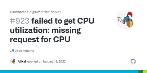 Failed To Get CPU Utilization Missing Request For CPU Issue Kubernetes Sigs Metrics