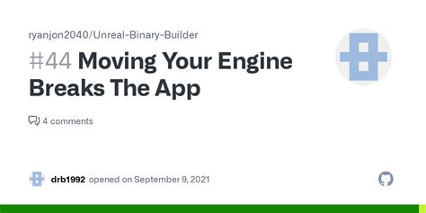 Moving Your Engine Breaks The App · Issue 44 · Ryanjon2040unreal