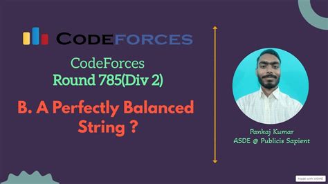 B A Perfectly Balanced String Codeforces Round 785 Codeforces Youtube