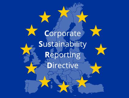 European Unions New Sustainability Regulation Corporate Sustainability Reporting Directive CSRD