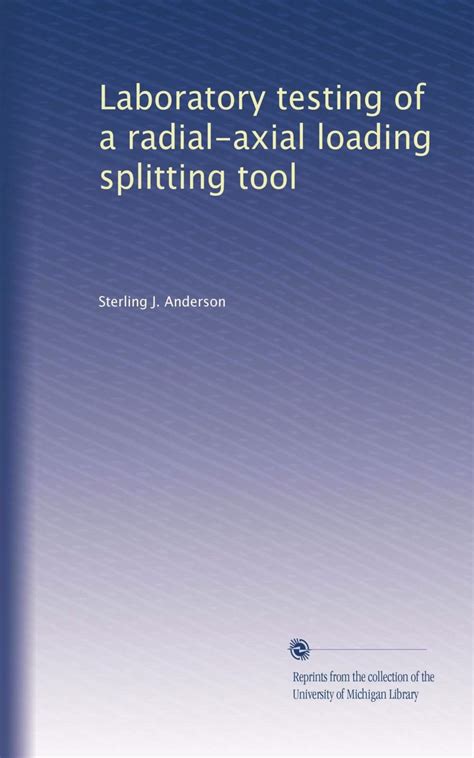 Buy Laboratory Testing Of A Radial Axial Loading Splitting Tool Online