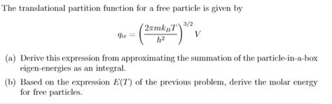 Solved The Translational Partition Function For A Free
