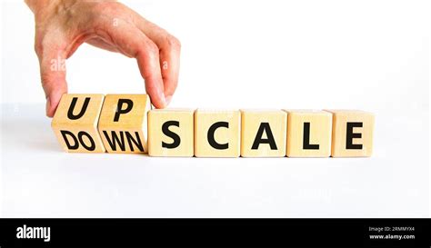 Upscale Or Downscale Symbol Concept Words Upscale Or Downscale On