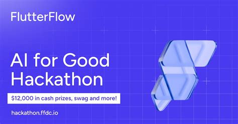 🎉 Join The Flutterflow Ai For Good Hackathon 12k In Cash Prizes