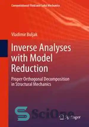 دانلود کتاب Inverse Analyses with Model Reduction Proper Orthogonal Decomposition in Structural