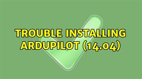 Ubuntu Trouble Installing Ardupilot 1404 Youtube