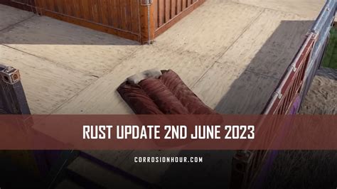 RUST Update Nd June Corrosion Hour