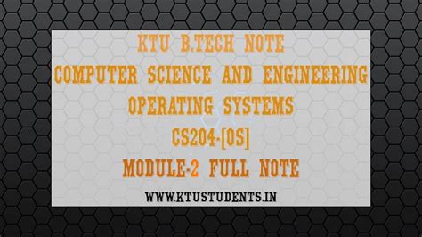 Operating Systems OS CS Note Module KTU Babes Engineering Notes Syllabus Textbooks