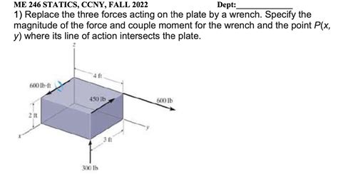 [solved] Me 246 Statics Ccny Fall 2022 Dept 1 Replace