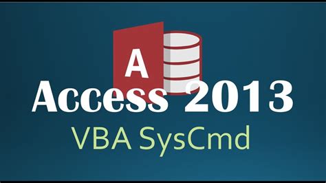 43 VBA SysCmd Programming In Access 2013 YouTube