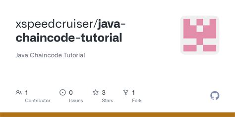 Github Xspeedcruiserjava Chaincode Tutorial Java Chaincode Tutorial