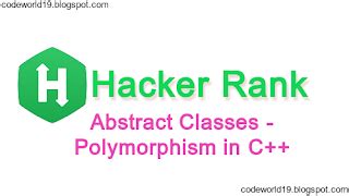 Abstract Classes Polymorphism In C Hacker Rank Solution CodeWorld