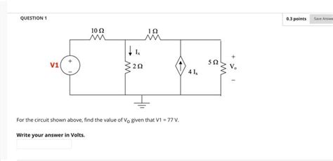Solved For The Circuit Shown Above Find The Value Of V Chegg