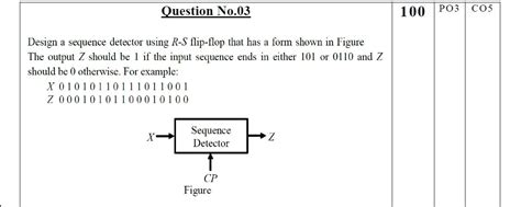 Solved PO Question No C Design A Sequence Detector Chegg