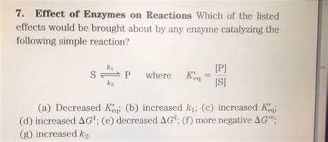 Solved 7 Effect Of Enzymes On Reactions Which Of The Listed