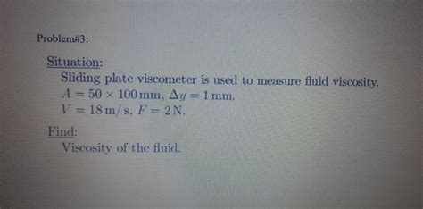 Solved Situation Sliding Plate Viscometer Is Used To