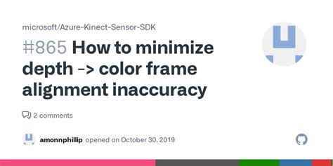 How To Minimize Depth Color Frame Alignment Inaccuracy · Issue 865 · Microsoftazure Kinect