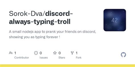 Github Sorok Dvadiscord Always Typing Troll A Small Nodejs App To