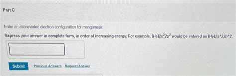 Solved Enter An Abbreviated Electron Configuration For