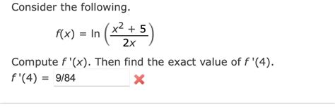 solved consider the following f x ln 2xx2 5 compute