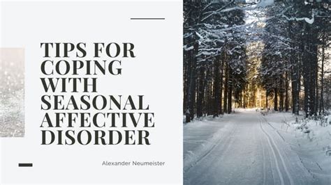 Tips For Coping With Seasonal Affective Disorder Alexander Neumeister Ppt