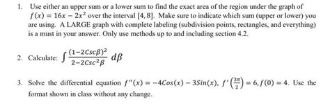 1 use either an upper sum or a lower sum to find the
