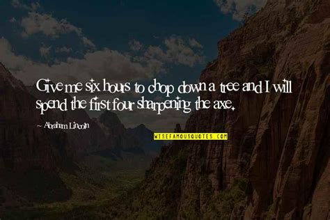 Sharpening Axe Quotes Top 2 Famous Quotes About Sharpening Axe