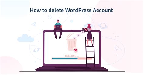 Understanding The Consequences Of Deleting Your Wordpress Account By Jessie Alston Medium