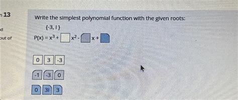 Solved 13 Out Of Write The Simplest Polynomial Function With