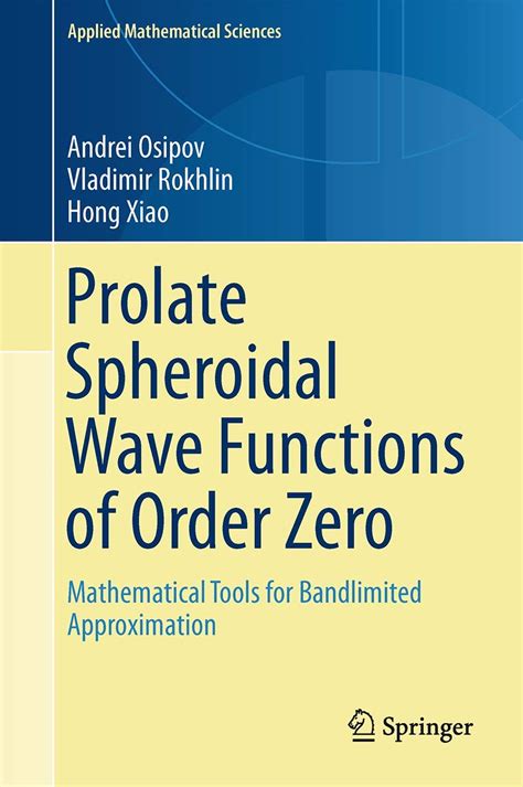 Prolate Spheroidal Wave Functions Of Order Zero Mathematical Tools For