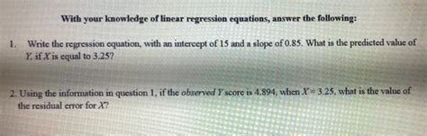 solved with your knowledge of linear regression equations