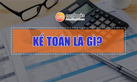 Top kế toán doanh nghiệp la gi mới nhất năm Kiến Thức Cho Người lao Động Việt Nam