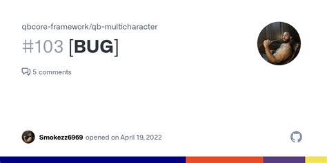 Bug · Issue 103 · Qbcore Frameworkqb Multicharacter · Github