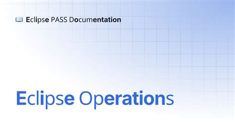 Eclipse Operations Eclipse Pass Documentation