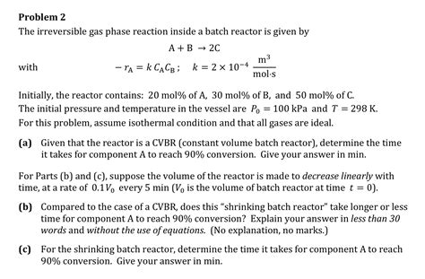 Solved Problem The Irreversible Gas Phase Reaction Inside A Chegg