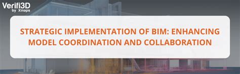 Strategic Implementation Of Bim Enhancing Model Coordination And